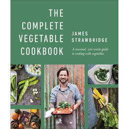 The Complete Vegetable Cookbook - James Strawbridge, Gebunden