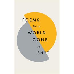 Poems for a world gone to sh_t - Quercus Poetry, Gebunden