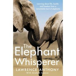 Pan Macmillan The Elephant Whisperer - Lawrence Anthony, Graham Spence, Taschenbuch