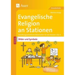 Evangelische Religion an Stationen SPEZIAL - Bilder & Symbole - Martina Knipp, Geheftet