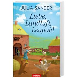 Liebe, Landluft, Leopold - Julia Sander, Kartoniert (TB)