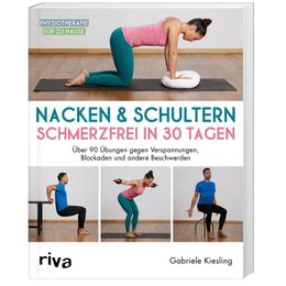 Riva Verlag Nacken & Schultern - schmerzfrei in 30 Tagen - Gabriele Kiesling, Kartoniert (TB)