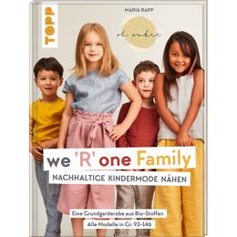 TOPP Buch "we &apos;R&apos; one Family - Nachhaltige Kindermode nähen"