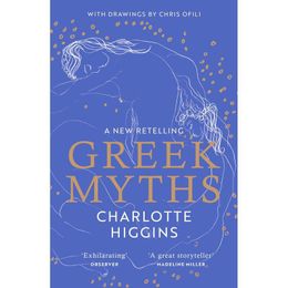 Random House Publishing Group Greek Myths - Charlotte Higgins, Taschenbuch