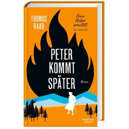 Peter kommt später / Frau Huber ermittelt Bd.3 - Thomas Raab, Gebunden