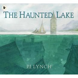 The Haunted Lake - P. J. Lynch, Taschenbuch