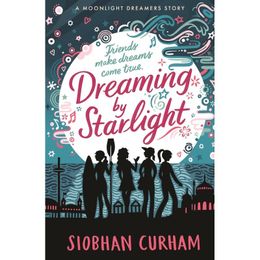 Dreaming by Starlight - Siobhan Curham, Taschenbuch