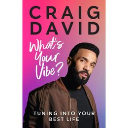 Random House Publishing Group What's Your Vibe? - Craig David, Gebunden