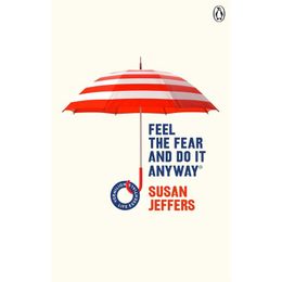 Random House Publishing Group Feel The Fear And Do It Anyway - Susan Jeffers, Taschenbuch