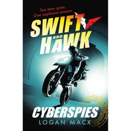 Swift and Hawk: Cyberspies - Logan Macx, Taschenbuch