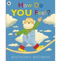 How Do You Feel? - Anthony Browne, Kartoniert (TB)