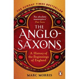Random House Publishing Group The Anglo-Saxons - Marc Morris, Taschenbuch