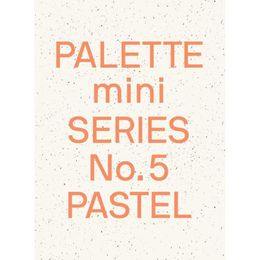 Thames & Hudson Palette Mini Series 05: Pastel, Kartoniert (TB)