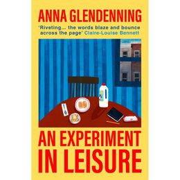Random House Publishing Group An Experiment in Leisure - Anna Glendenning, Taschenbuch