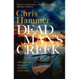 Headline Dead Man's Creek - Chris Hammer, Kartoniert (TB)
