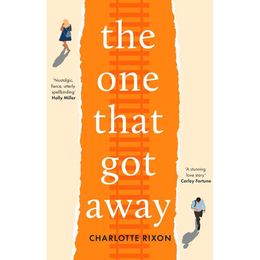 Bloomsbury UK The One That Got Away - Charlotte Rixon, Kartoniert (TB)