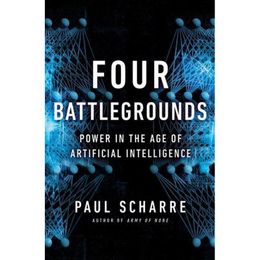 Four Battlegrounds - Paul Scharre, Gebunden