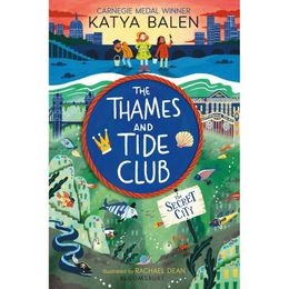 Bloomsbury UK The Thames and Tide Club: The Secret City - Katya Balen, Taschenbuch