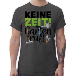 Shirtracer T-Shirt Keine Zeit der Garten ruft - Gartengeräte Hobby Outfit, grau, S, 2 Dunkelgrau