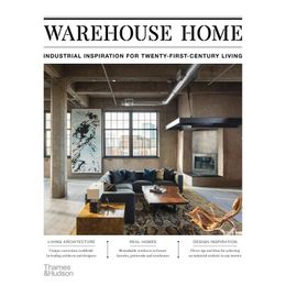 Thames & Hudson Warehouse Home - Sophie Bush, Kartoniert (TB)