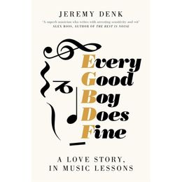 Pan Macmillan Every Good Boy Does Fine - Jeremy Denk, Kartoniert (TB)