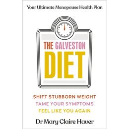 The Galveston Diet - Mary Claire Haver, Gebunden