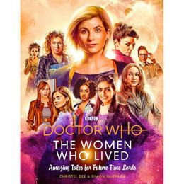 Random House Publishing Group Doctor Who: The Women Who Lived - Christel Dee, Simon Guerrier, Gebunden