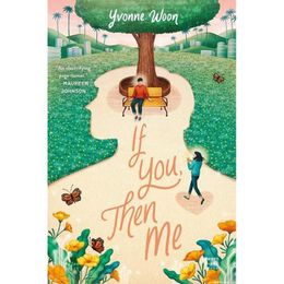 If You, Then Me - Yvonne Woon, Taschenbuch