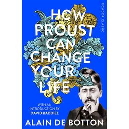 Pan Macmillan How Proust Can Change Your Life - Alain De Botton, Kartoniert (TB)