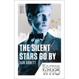 Random House Publishing Group Doctor Who: The Silent Stars Go by - Dan Abnett, Taschenbuch
