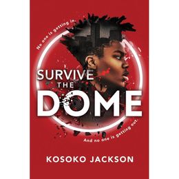 Survive the Dome - Kosoko Jackson, Taschenbuch