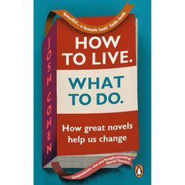 Random House Publishing Group How to Live. What To Do. - Josh Cohen, Taschenbuch