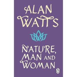 Random House Publishing Group Nature, Man and Woman - Alan W Watts, Taschenbuch