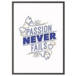 PAPERFLOW Wandbild "Passion never fails" 297 x 420 mm