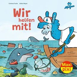 Carlsen Verlag Maxi Pixi 409: VE 5 Wir helfen mit! (5 Exemplare) - Corinna Fuchs, Kartoniert (TB)