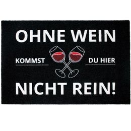 Close Up Ohne Wein kommst Du hier nicht rein Fußmatte schwarz, 100 % Polyester, mit rutschfester PVC-Unterseite, randlos.