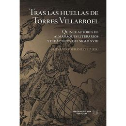 Tras las huellas de Torres Villarroel : quince autores de almanaques literarios y didácticos del siglo XVIII, Kartoniert (TB)