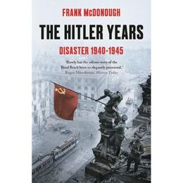 The Hitler Years ~ Disaster 1940 - 1945 - Frank McDonough, Kartoniert (TB)