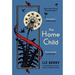 Random House Publishing Group The Home Child - Liz Berry, Gebunden