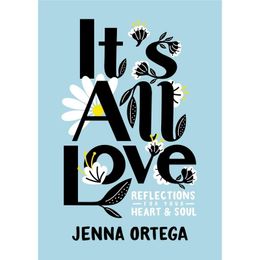 It's All Love - Jenna Ortega, Gebunden