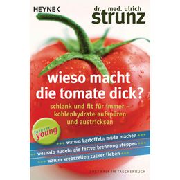 Heyne Verlag wieso macht die tomate dick?