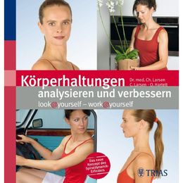 Trias Körperhaltungen analysieren und verbessern - Christian Larsen, Claudia Larsen, Oliver Hartelt, Kartoniert (TB)