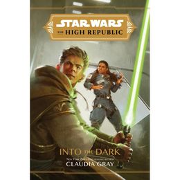 Star Wars The High Republic: Into the Dark - Claudia Gray, Giorgio Baroni, Gebunden