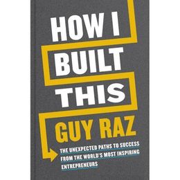 How I Built This - Guy Raz, Kartoniert (TB)