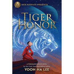 Rick Riordan Presents: Tiger Honor-A Thousand Worlds Novel Book 2 - Yoon Ha Lee, Taschenbuch