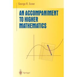 Springer An Accompaniment to Higher Mathematics - George R. Exner, Kartoniert (TB)