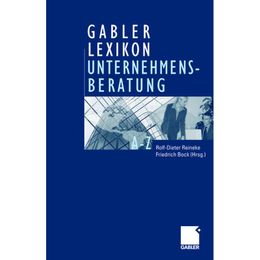 Gabler Lexikon Unternehmensberatung - Rolf-Dieter Reineke, Friedrich Bock, Gebunden
