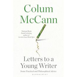 Bloomsbury UK Letter to a Young Writer (And You Too) - Colum Mccann, Kartoniert (TB)