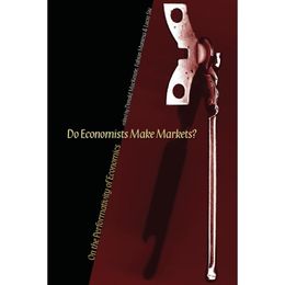 Princeton University Press Do Economists Make Markets?, Kartoniert (TB)