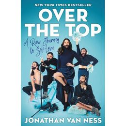 Over the Top - Jonathan Van Ness, Gebunden